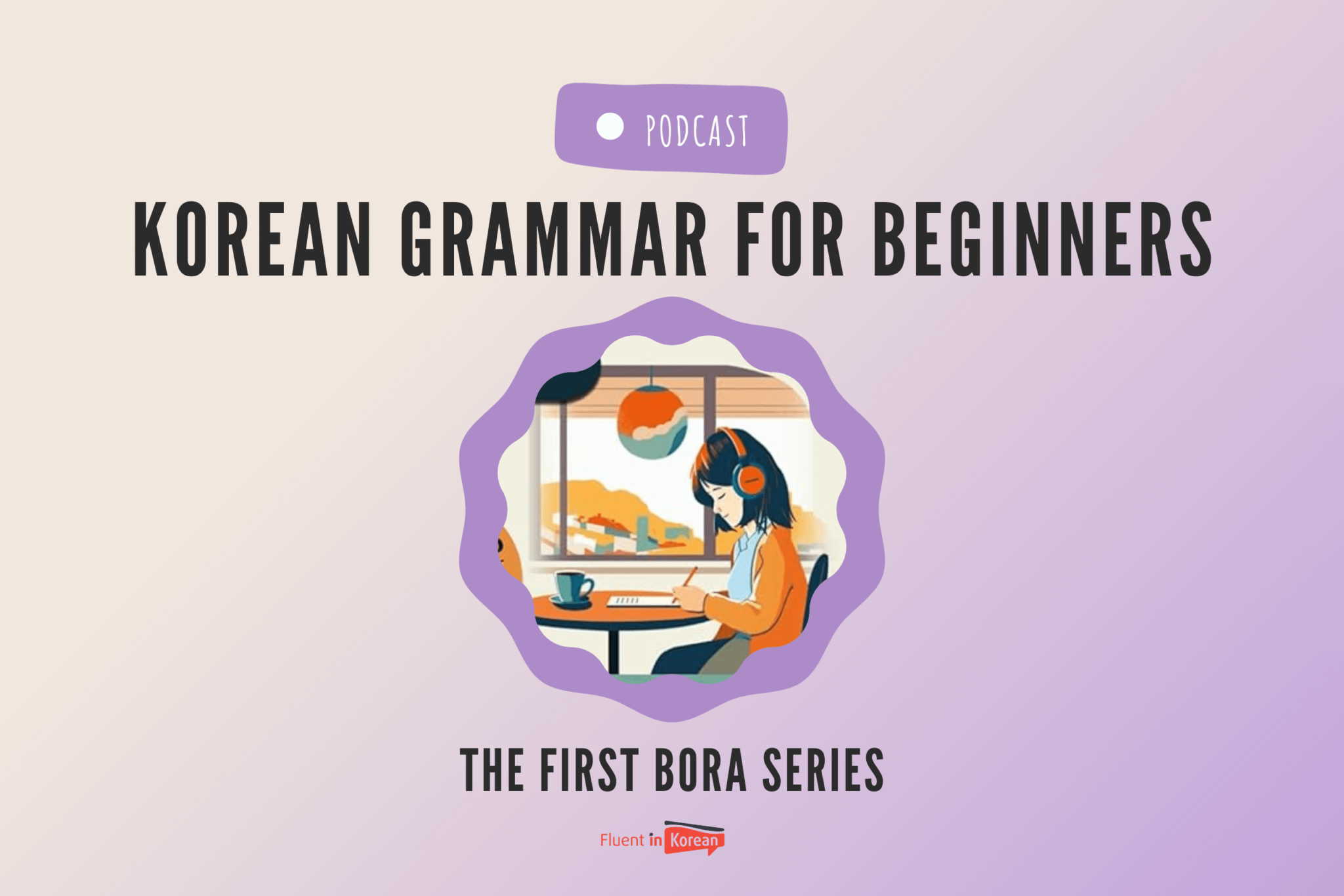 Bora Project – Fluent in Korean