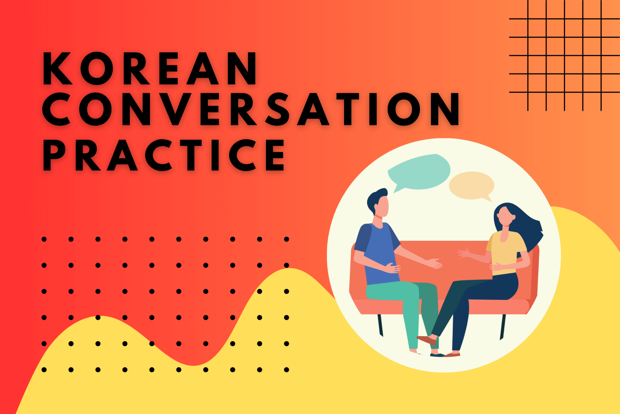 Korean Conversation Practice – Fluent in Korean